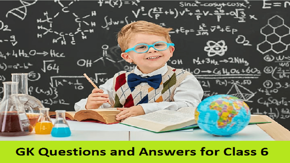 60 GK Questions And Answers For Class 6